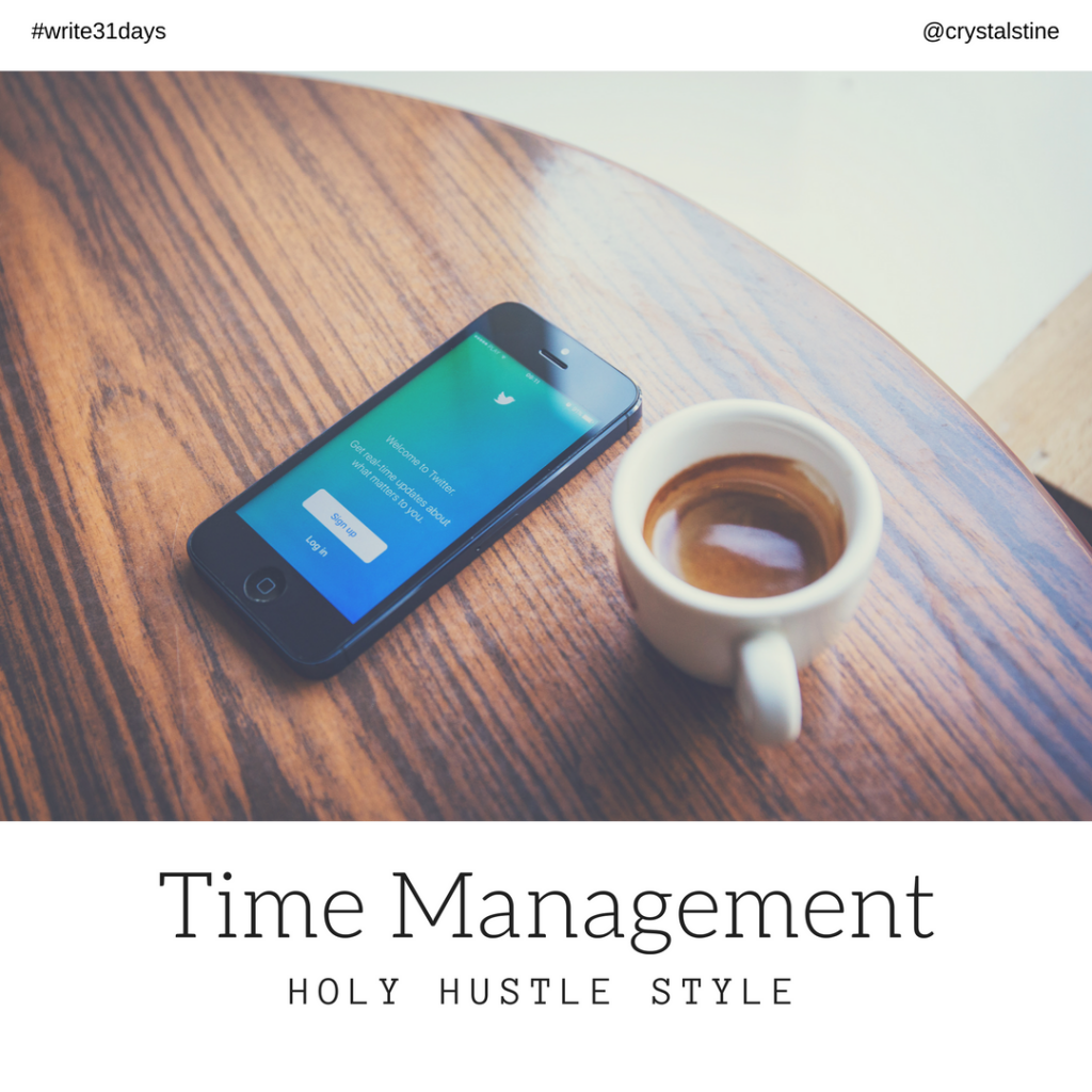 Time Management: Holy Hustle Style - Crystal Stine